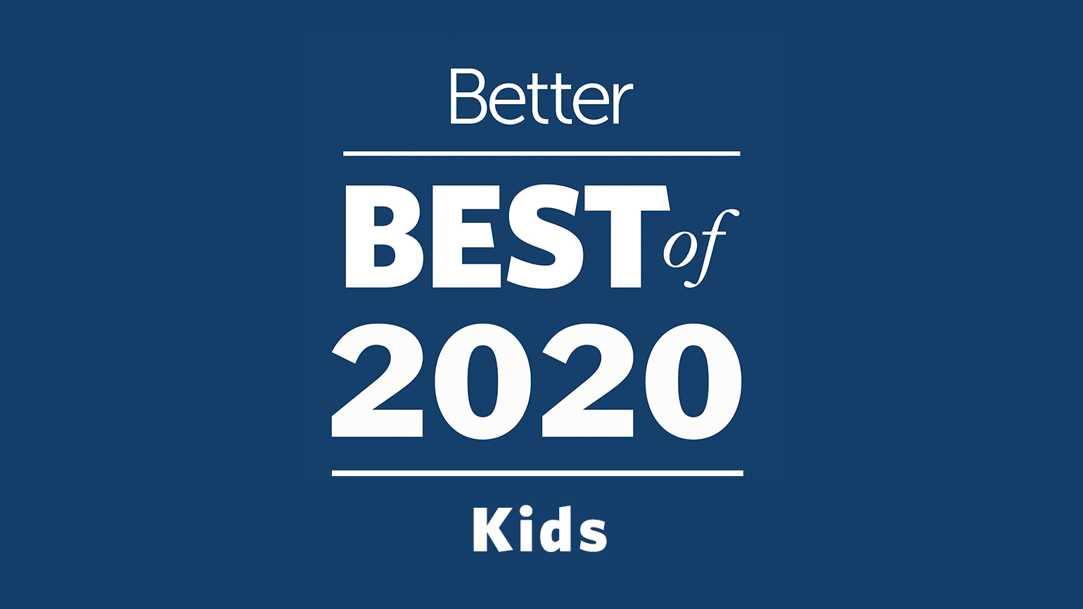 Best of 2020: Kids - Better Magazine